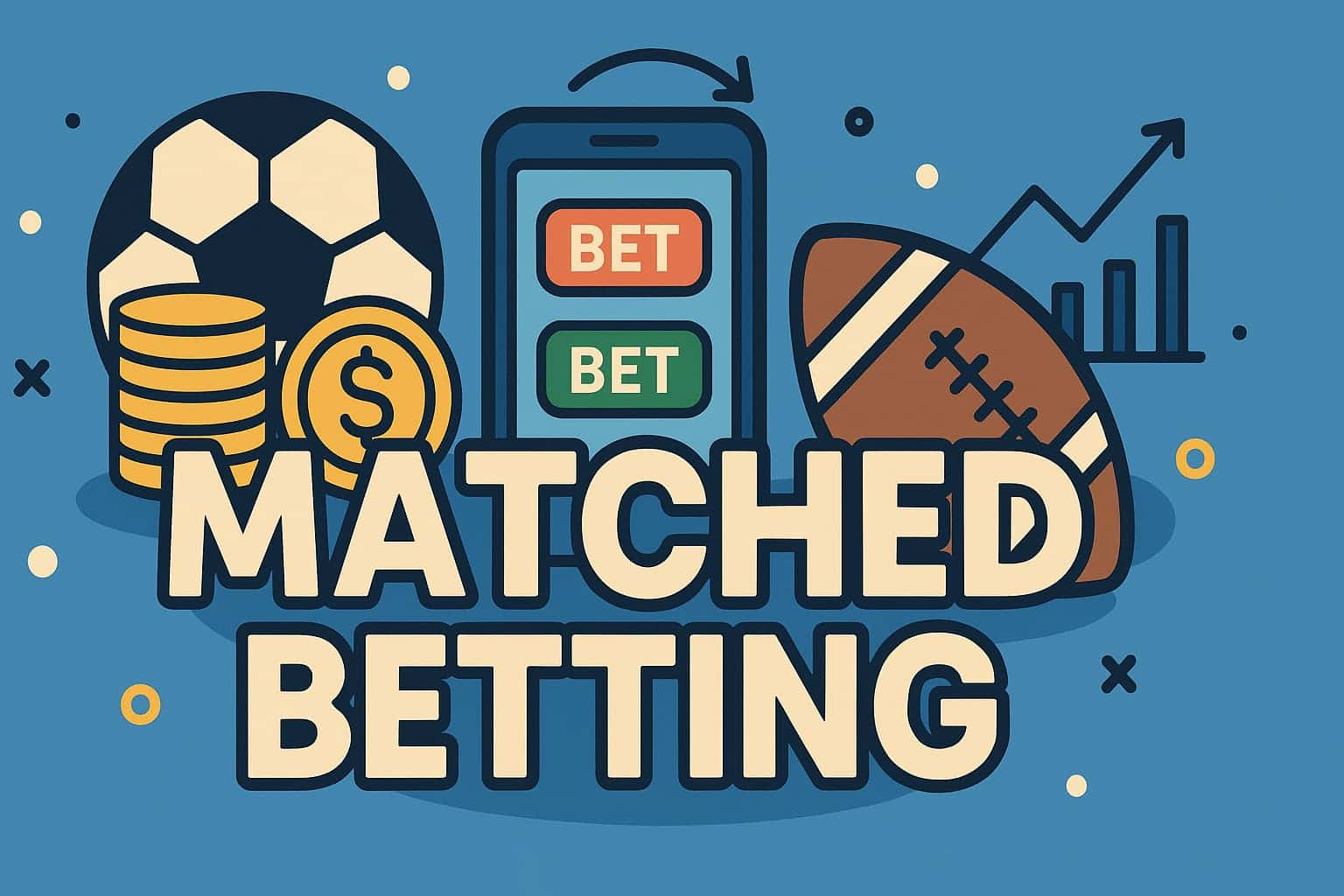 Matched Betting - How it Works and How to Use it to Win